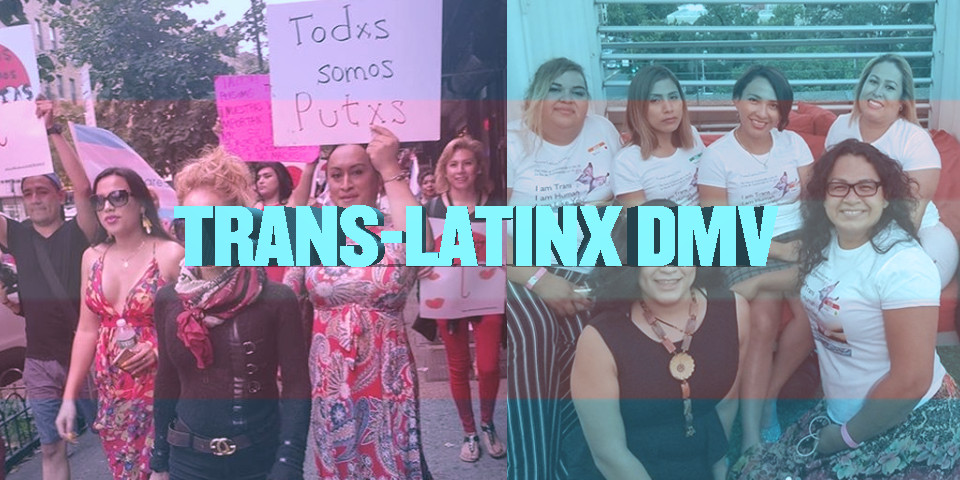 Beyond TDoR: Meet Trans-Latinx DMV | The Blog | Sexual + Being